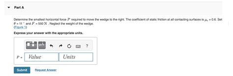 Solved Determine The Smallest Horizontal Force P Required To