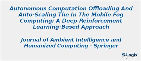 Autonomous Computation Offloading S Logix