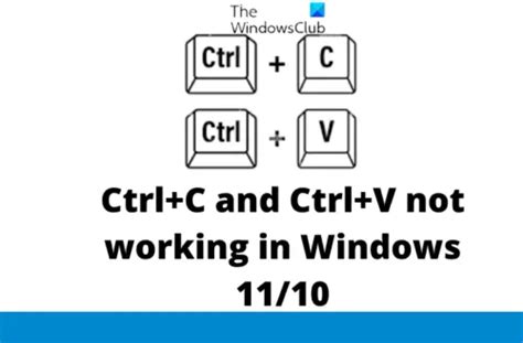 Ctrlc 和 Ctrlv 在 Windows 1110 中不起作用 Tech Club