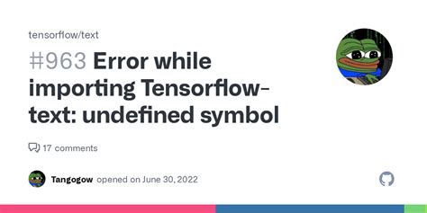Error While Importing Tensorflow Text Undefined Symbol Issue Tensorflow Text Github