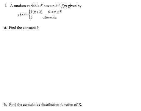 solved 1 a random variable x has a p d f f x given by