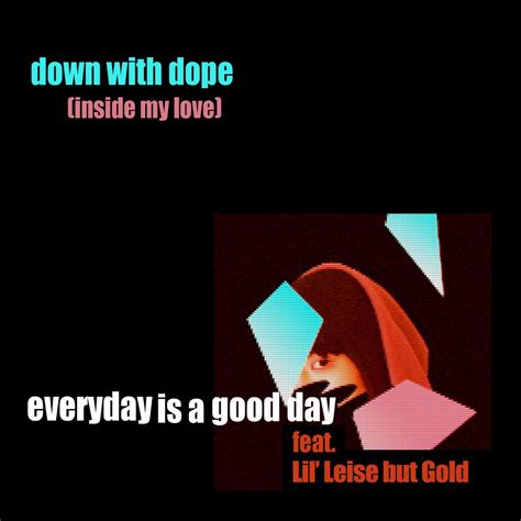 ‎Down with Dope (Inside My Love) [feat. Lil' Leise But Gold] - Single ...