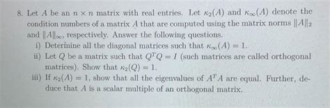 Solved 8 Let A Be An Nn Matrix With Real Entries Let Chegg Com