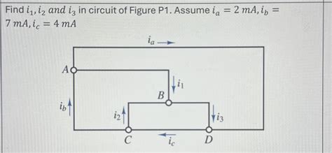 solved find i1 i2 ﻿and i3 ﻿in circuit of figure p1 ﻿assume