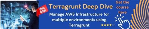 A Comprehensive Guide To Terragrunt Getting Started And Exploring Its