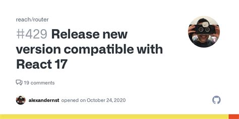 Release New Version Compatible With React Issue Reach Router GitHub