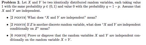 Solved Problem 2 Let X And Y Be Two Identically Distributed