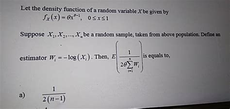 Solved Let The Density Function Of A Random Variable X Be