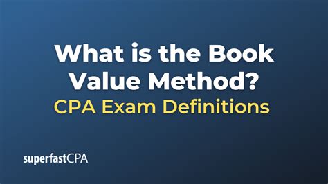 What Is The Book Value Method Superfastcpa Cpa Review