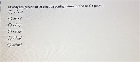 Solved Identify The Generic Outer Electron Configuration For