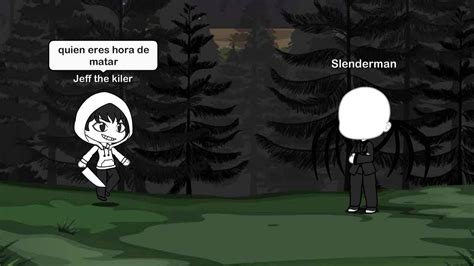 Slender Man Vs Jeff The Kiler Gacha Life Youtube