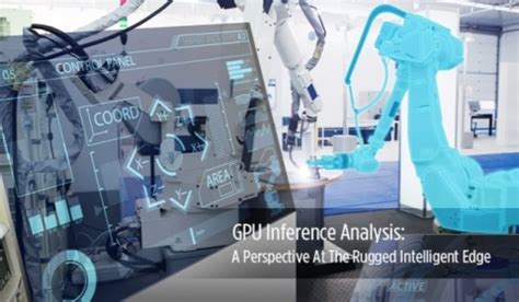 GPU Inference Analysis A Perspective at the Rugged Intelligent Edge C T Solution Inc 智愛科技股份有限公司