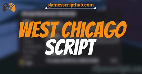 West Chicago Script Games Scirpt Hub