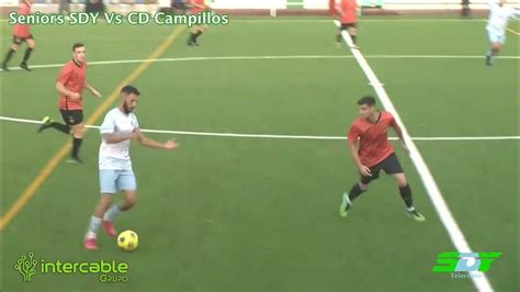 Seniors Sdy Vs Cd Campillos Youtube