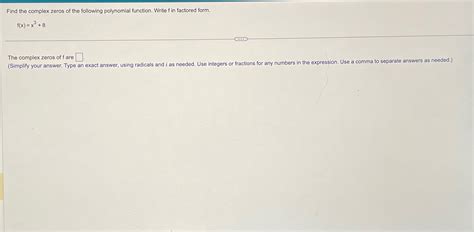 Solved Find The Complex Zeros Of The Following Polynomial