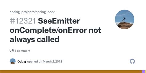 Sseemitter Oncompleteonerror Not Always Called · Issue 12321 · Spring