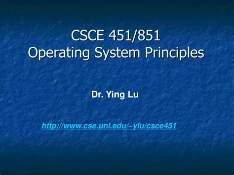 Ppt Csce 451851 Operating System Principles Powerpoint Presentation Id9651221
