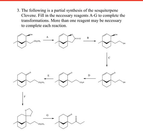 Solved 3 The Following Is A Partial Synthesis Of The