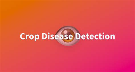 Crop Disease Detection A Hugging Face Space By Anurag 29