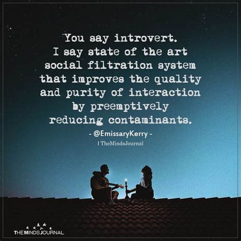 You Say Introvert Well Said Quotes Tagalog Love Quotes Psychology