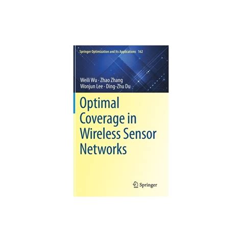 Optimal Coverage In Wireless Sensor Networks Weili Wu Emagro
