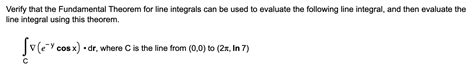 Solved Verify That The Fundamental Theorem For Line Chegg