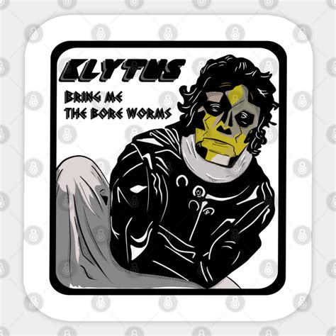 Klytus Bring Me The Bore Worms Flash Gordon Sticker Teepublic