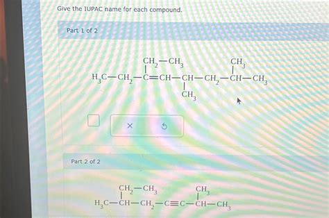 Solved Give The Iupac Name For Each Compoundpart 1 ﻿of