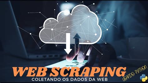 web scraping com python coletando dados em sites e salvando em