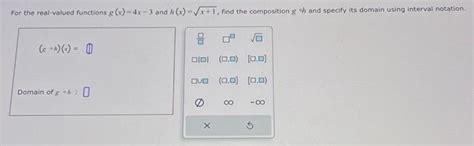 solved for the real valued functions g x 4x−3 and h x x 1