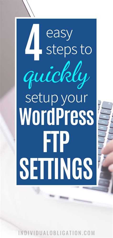4 Easy Steps To Quickly Setup Your WordPress FTP Settings