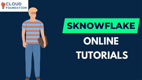 Snowflake Tutorial Snowflake Training Snowflake Tutorial For Beginners Cloudfoundation