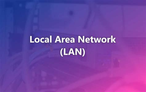 What Is A LAN Network Definition Topology Advantages And Disadvantages Matob News