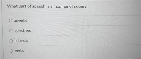 Solved What Part Of Speech Is A Modifier Of Chegg Com