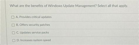 Solved What Are The Benefits Of Windows Update Management Chegg Com