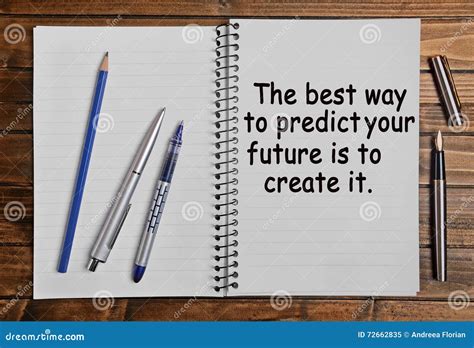 The Best Way To Predict Your Future Is To Create It Stock Image Image Of Guide Closeup 72662835