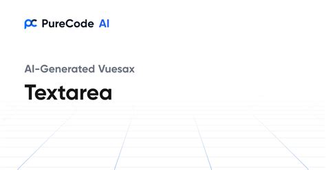 Build Great Vuesax Textarea Components Faster Using Ai Tools