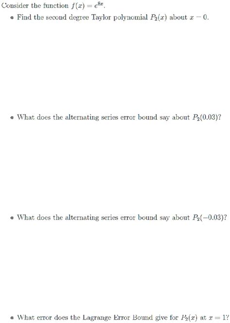 Consider The Function Fz Find The Second Degree Taylor Polynomial Fzx About X 0 What