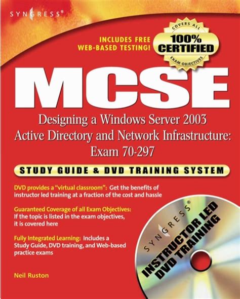 Mcse Designing A Windows Server 2003 Active Directory And Network Infrastructureexam 70 297