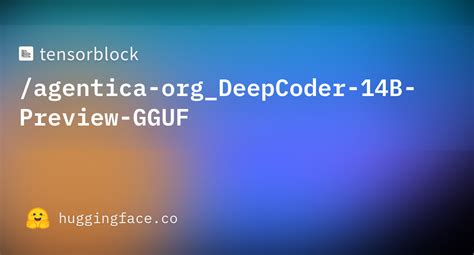 Tensorblock Agentica Org DeepCoder 14B Preview GGUF Hugging Face