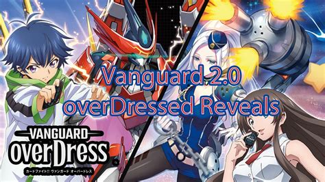 Vanguard 2 0 OverDress Reveals Round Up Cardfight Vanguard OverDress YouTube