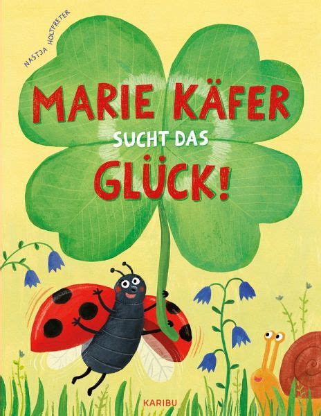 Marie Käfer Sucht Das Glück Von Nastja Holtfreter Bei Bücher De Bestellen