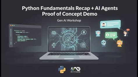 Python Fundamentals Recap Ai Agents Proof Of Concept Demo Gen Ai