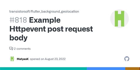example event post request body · issue 818 · transistorsoft flutter background geolocation