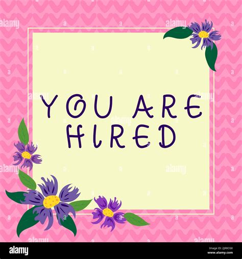 Text Showing Inspiration You Are Hired Internet Concept Recruitment