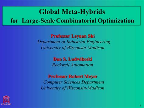 1 Global Meta Hybrids For Large Scale Combinatorial Optimization