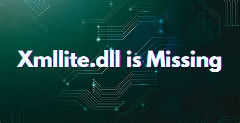 Fix The Xmllite Dll Missing Error Efficiently