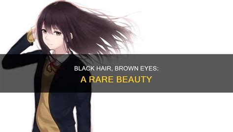 Black Hair Brown Eyes A Rare Beauty Shunsalon