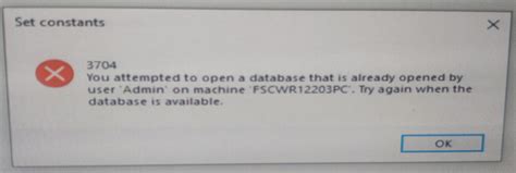 Error 3704 Database Already Open And Error 3045 File Already In