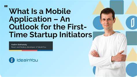 What Is A Mobile Application — An Outlook For The First Time Startup